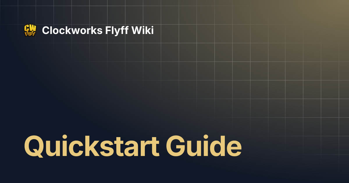 Quickstart Guide | Clockworks Flyff Wiki